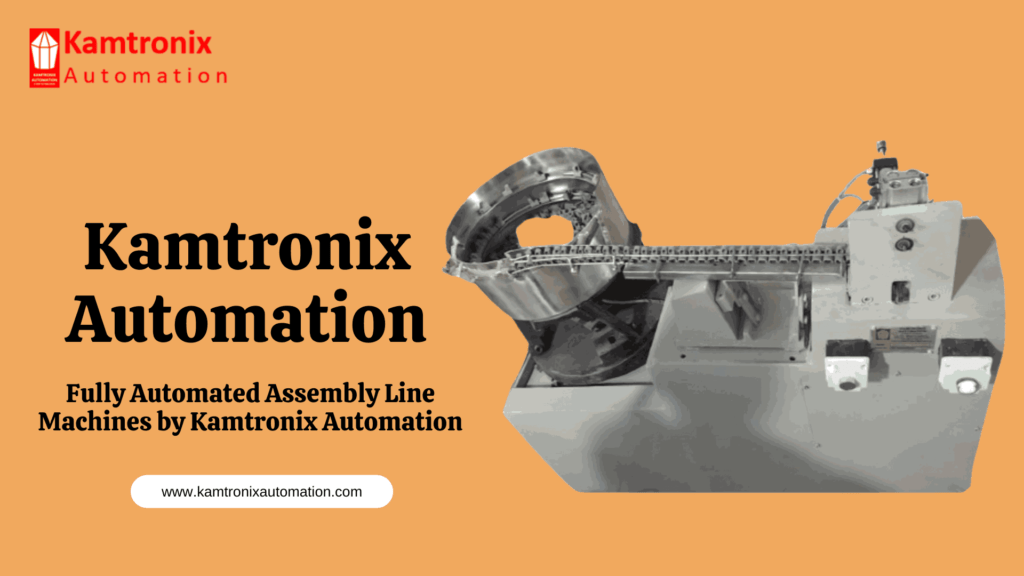 Assembly Line Machines Manufacturer In India | Kamtronix